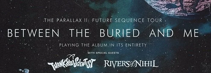 Between The Buried and Me to perform The Parallax II: Future Sequence in full on summer 2023 ...