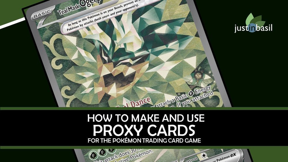 Pokémon TCG For Newbies: How to Make and Use Proxy Cards — JustInBasil ...