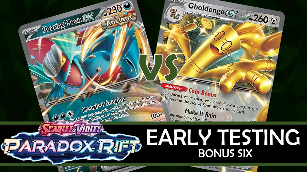 Paradox Rift Testing, Bonus 6: Gholdengo ex vs. Roaring Moon ex ...