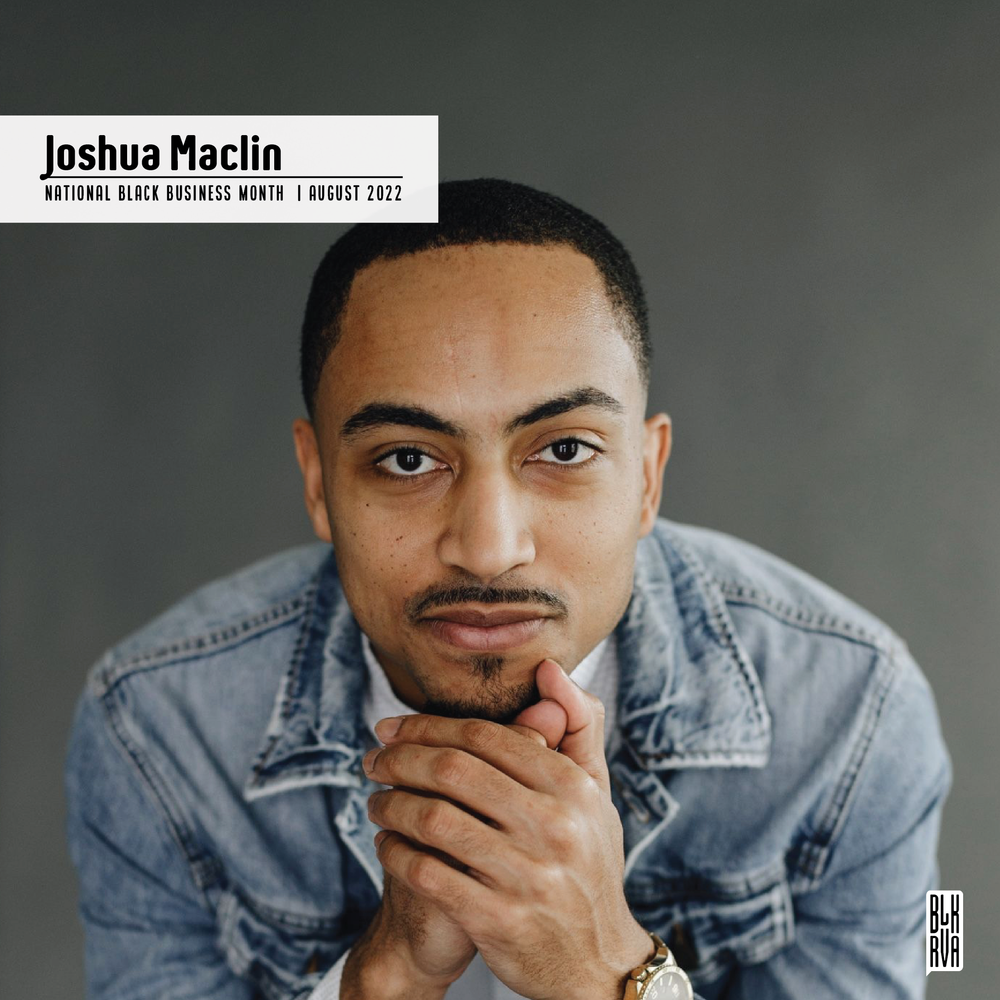 Black Business Month: Joshua Maclin — BLKRVA