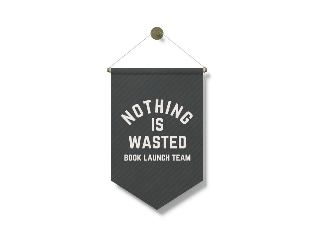 Nothing is Wasted Book — Nothing Is Wasted