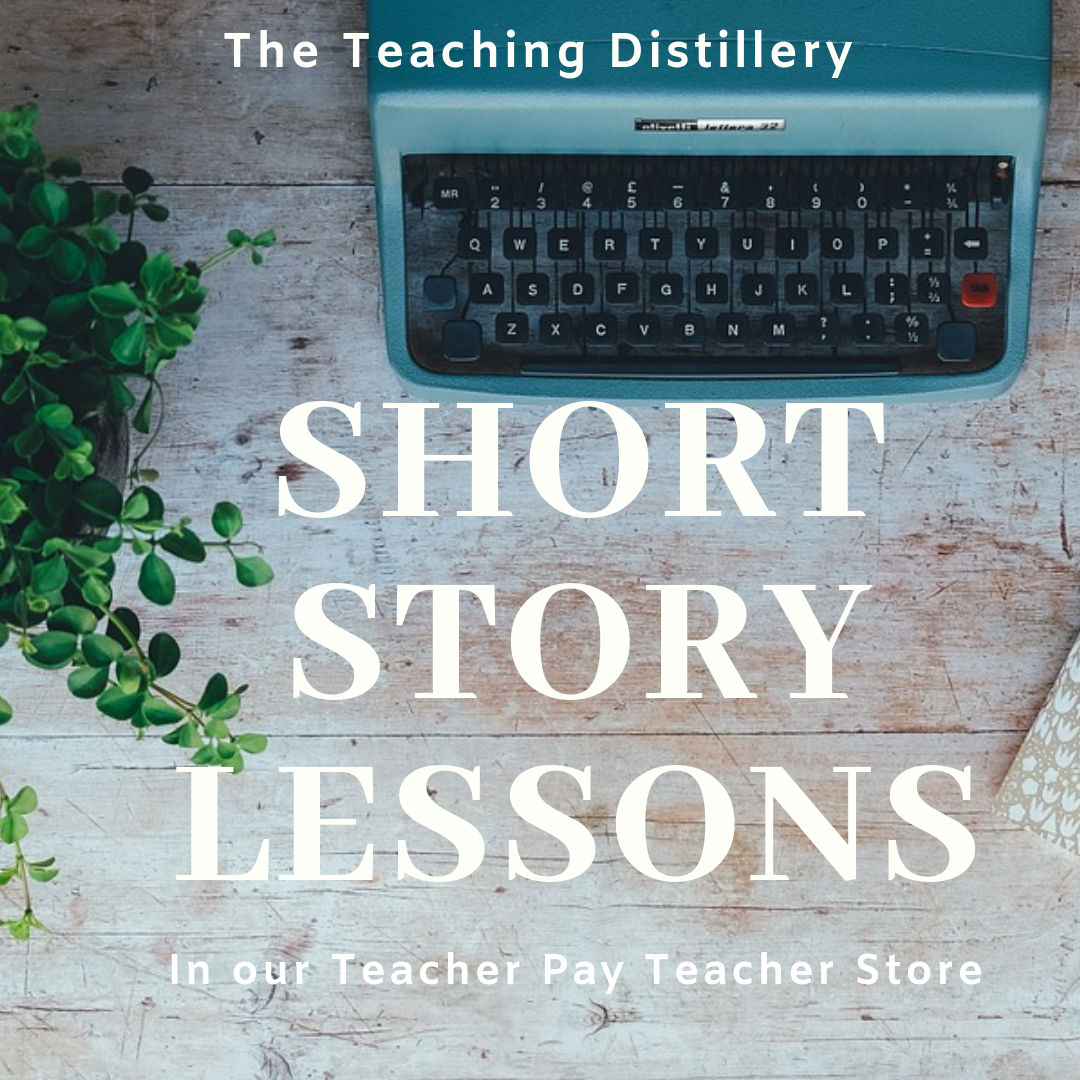 Short Story Ideas for Secondary ELA Students — The Teaching Distillery