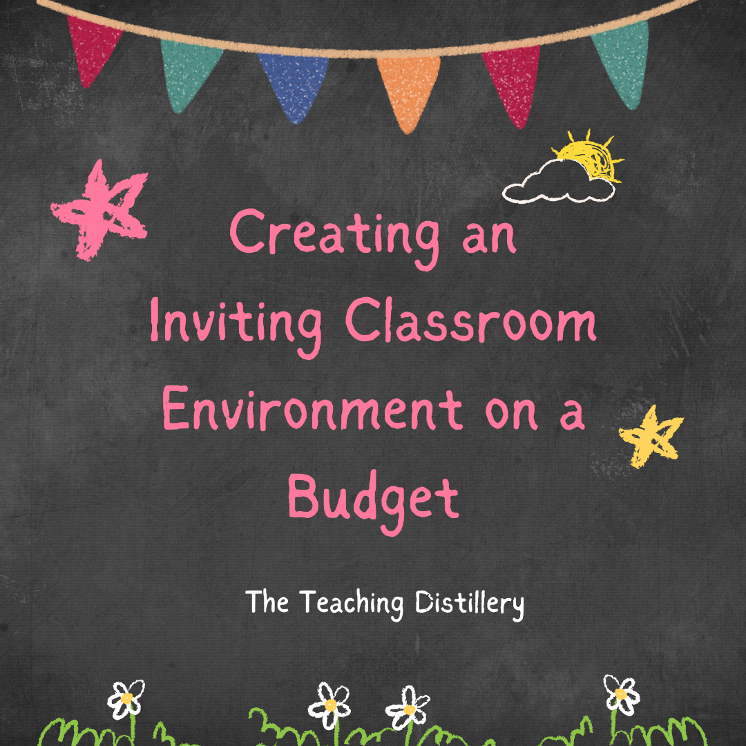 Creating an Inviting Classroom Environment on a Budget — The Teaching ...