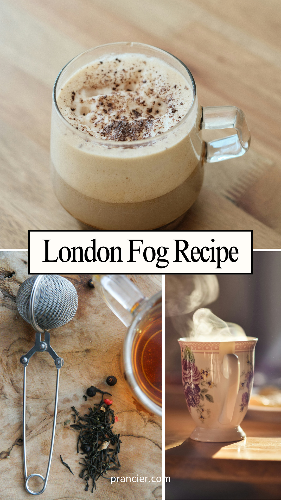 London Fog Recipe: How to Make an Earl Grey Tea Latte | PRANCIER
