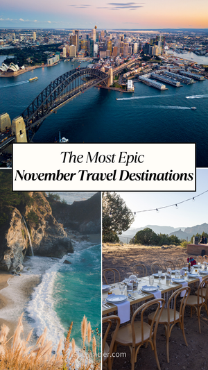 The Best Places to Travel in November | PRANCIER