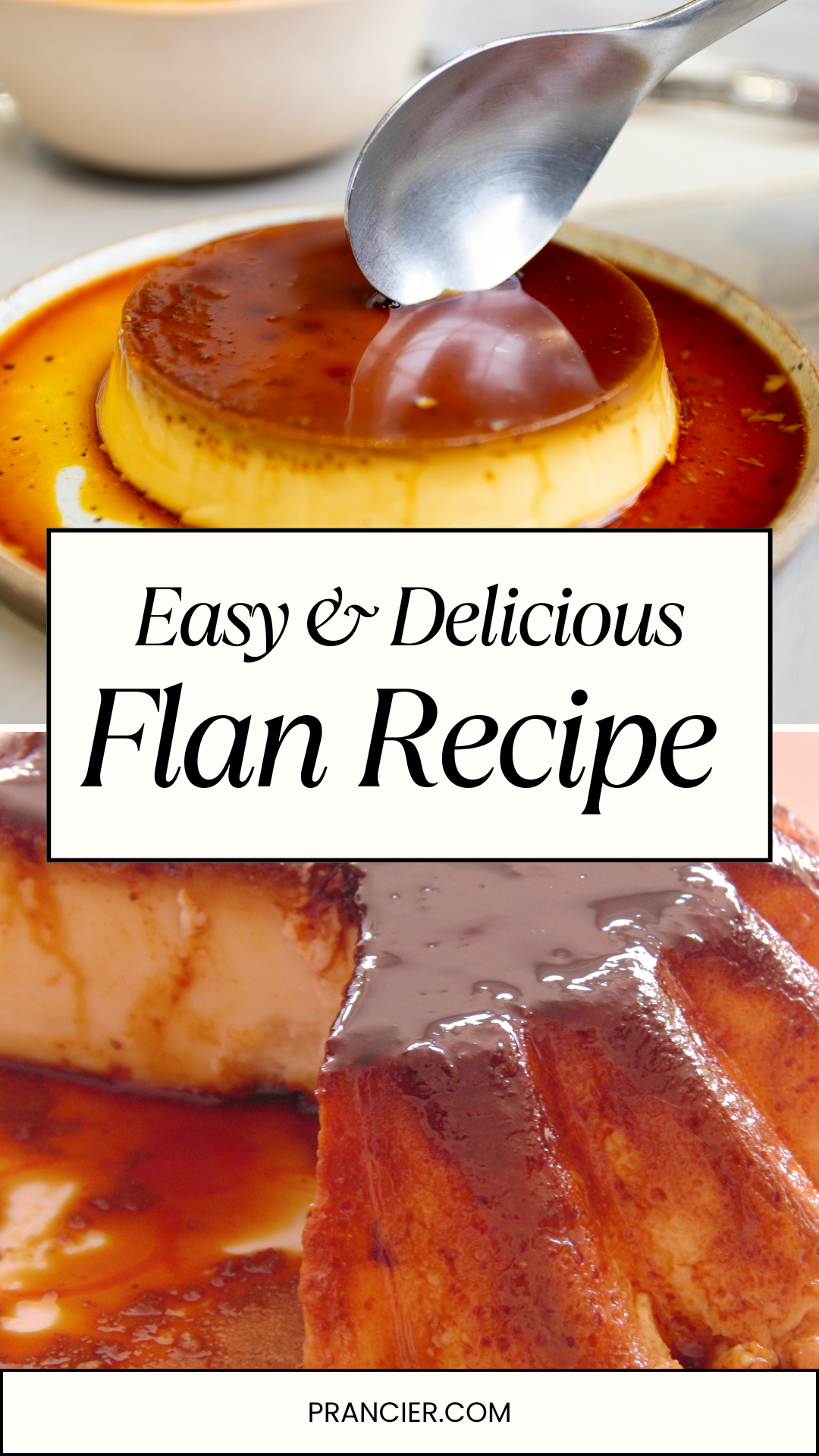 Grandma’s Easy Homemade Flan Recipe with Caramel | PRANCIER
