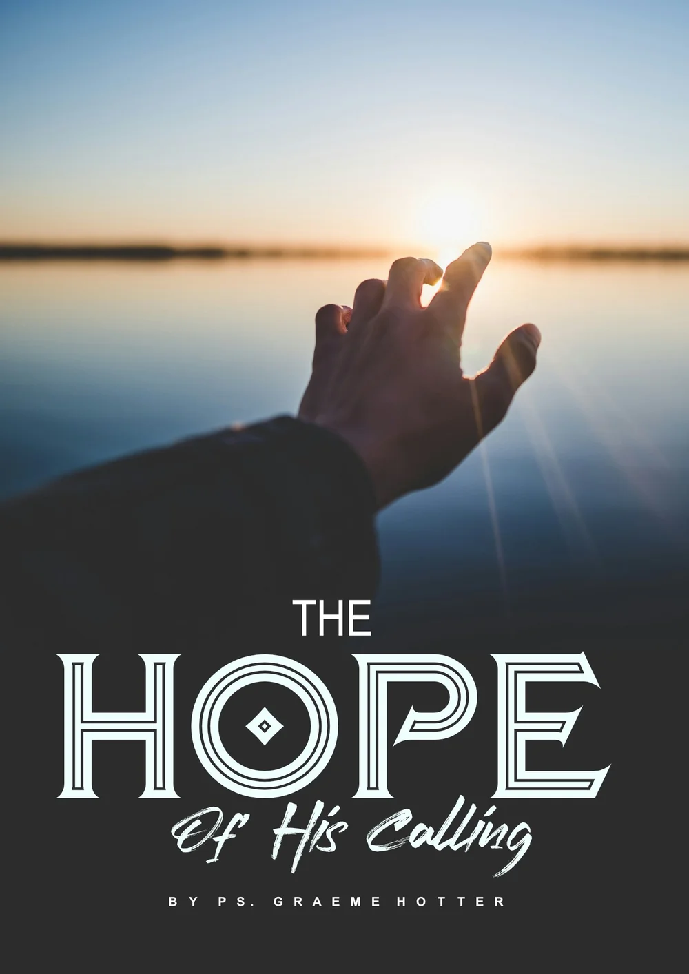 The Hope of our Calling — Stones of fire ministries