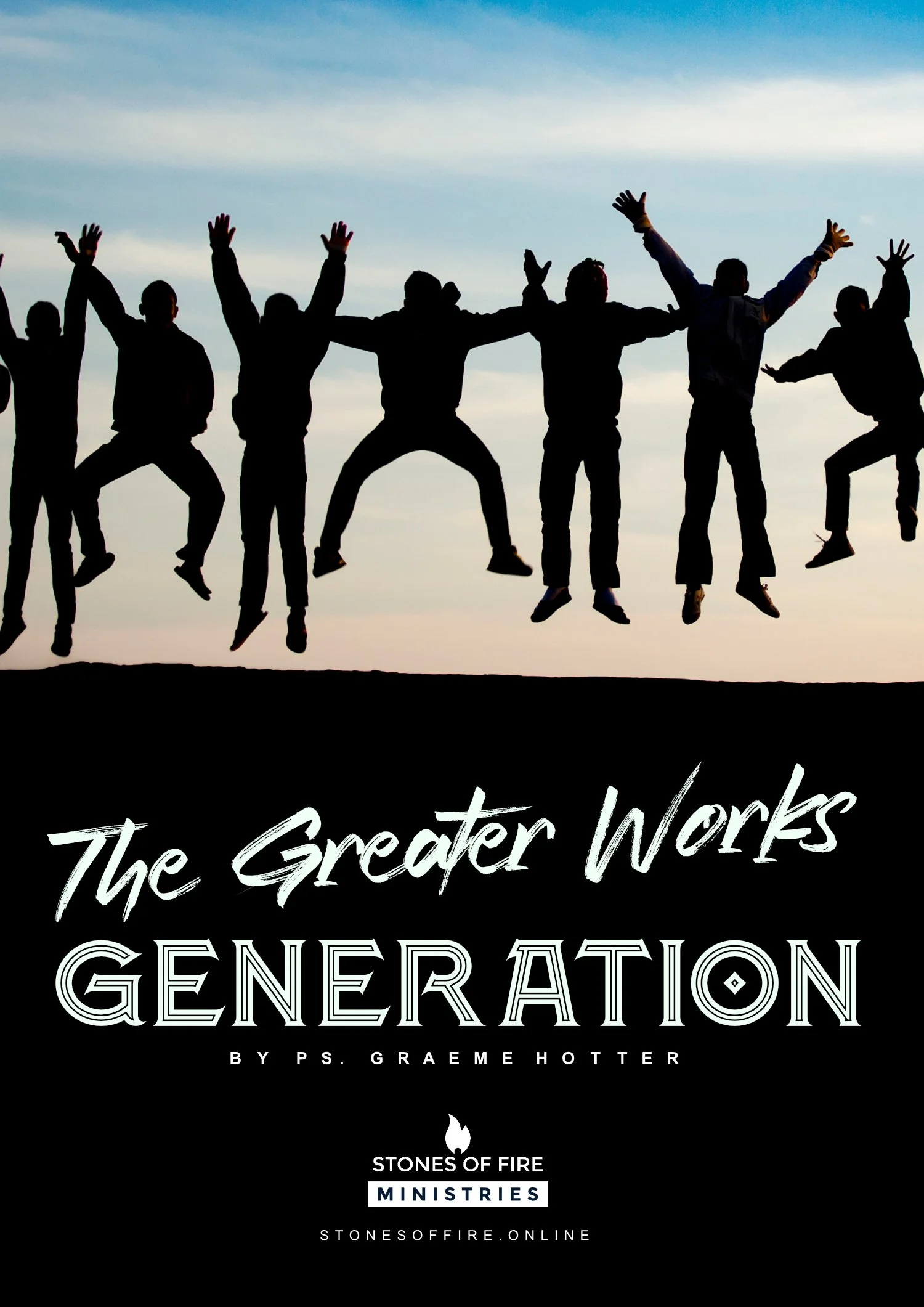 The Greater Works Generation — Stones of fire ministries