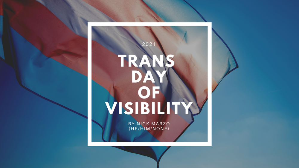 Trans Day of Visibility: 2021 — Modern Path