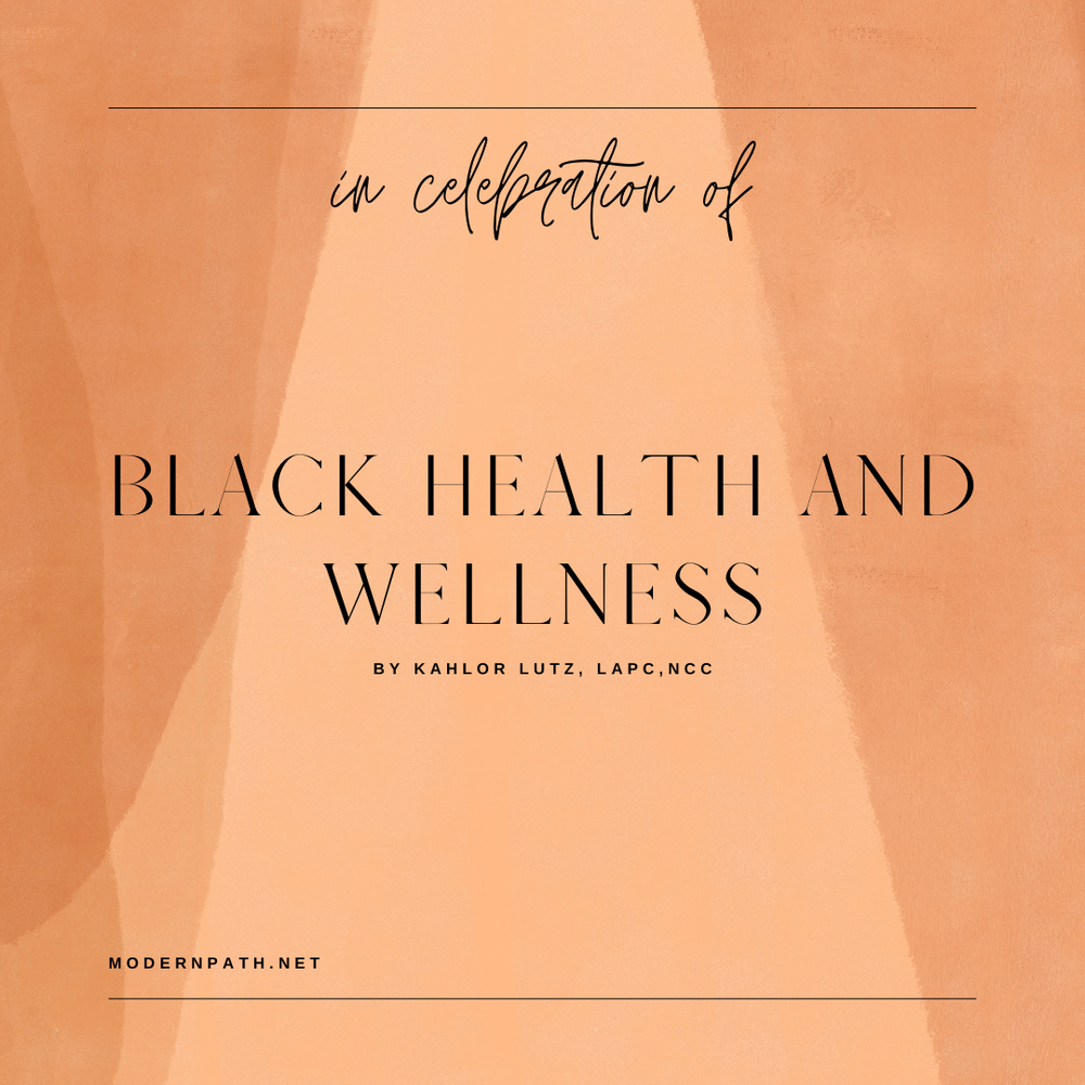 In Celebration of Black Health and Wellness — Modern Path