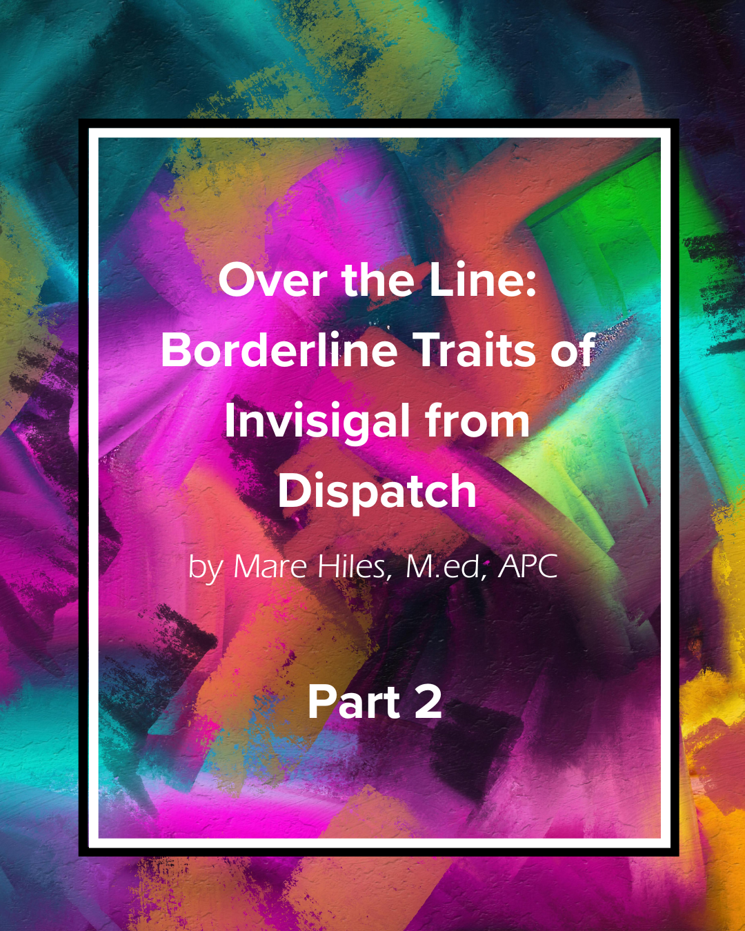 Over the Line: Borderline Traits of Invisigal from Dispatch (Part 2) by ...