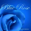 Blue Rose — David Wahler