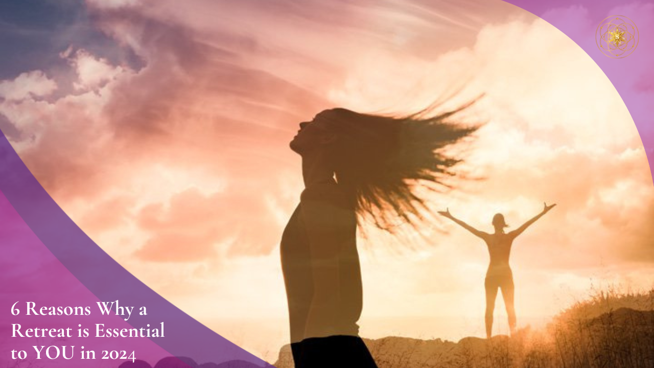 6 Reasons Why a Retreat is Essential to YOU in 2024 — The Soul Institute