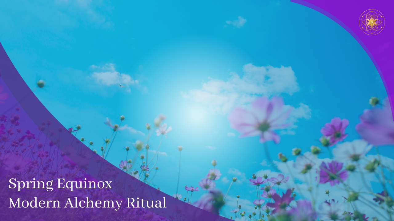 A Modern Alchemy Ritual for Spring Equinox — The Soul Institute