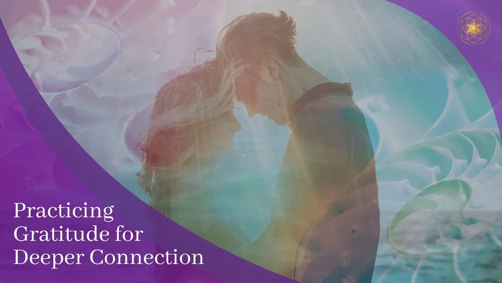 Practicing Gratitude for Deeper Connection — The Soul Institute