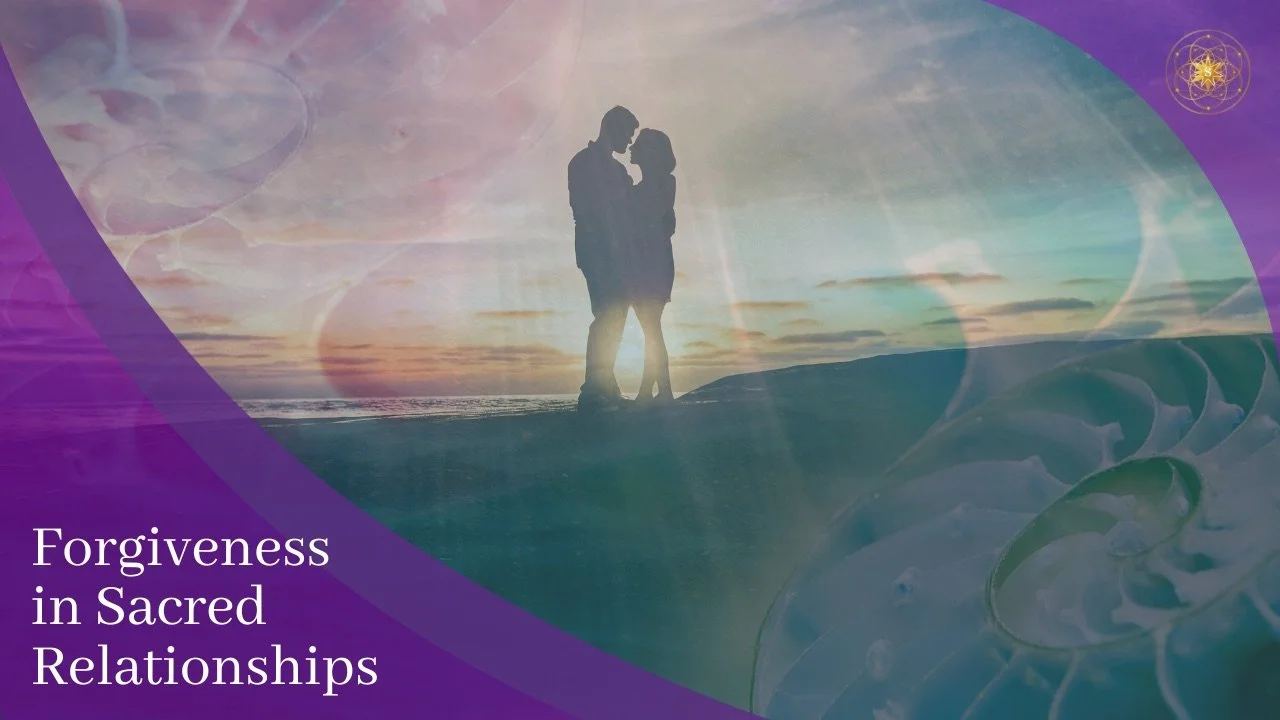 Forgiveness in Sacred Relationships — The Soul Institute
