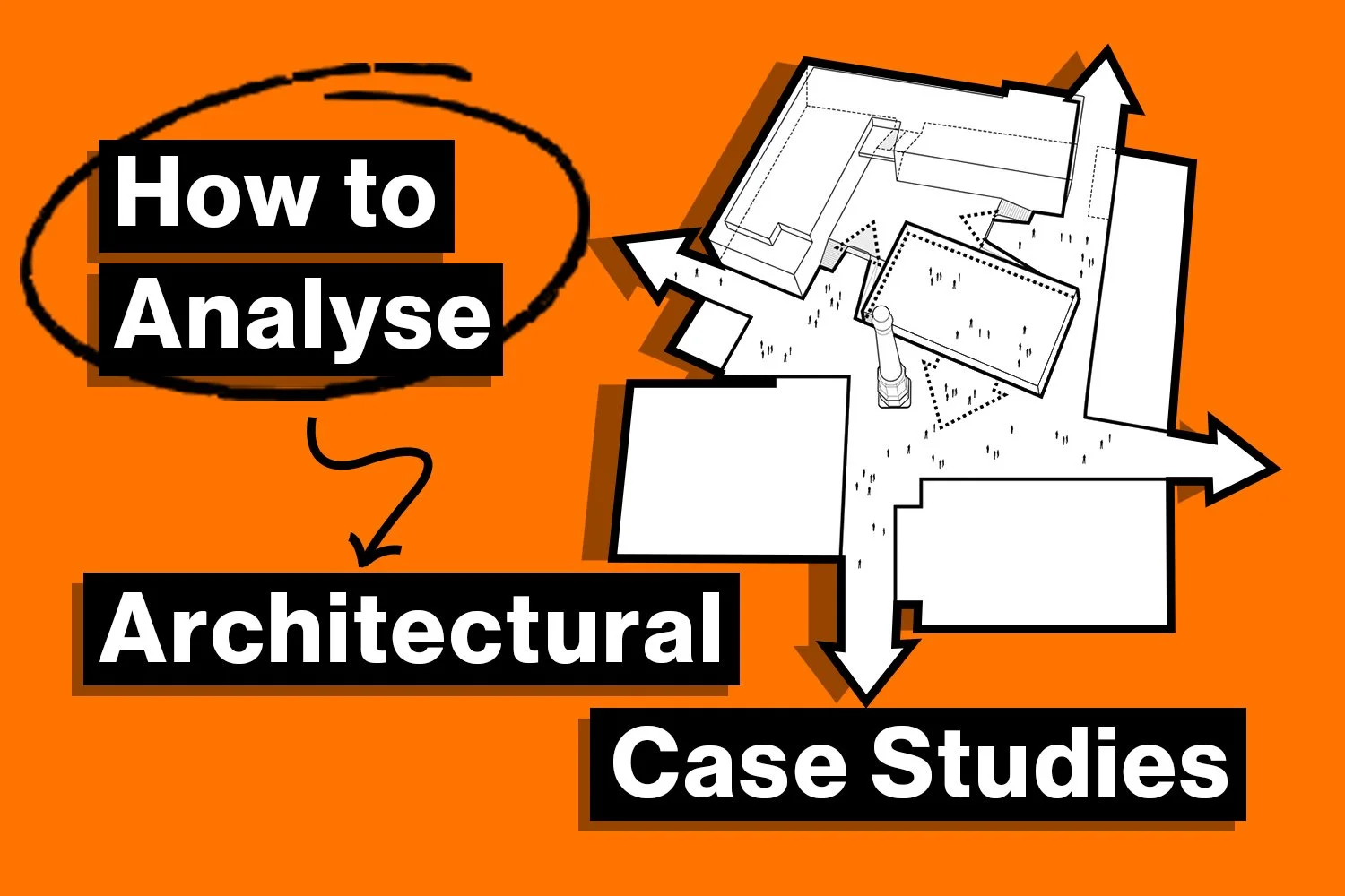 How to Analyse a Case Study in Architecture | Obiaks
