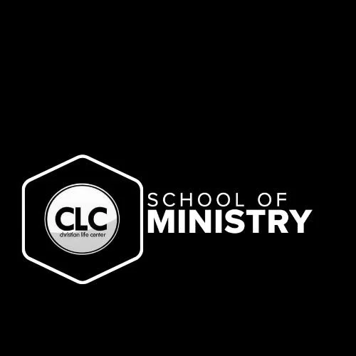 CLC School of Ministry — Christian Life Center