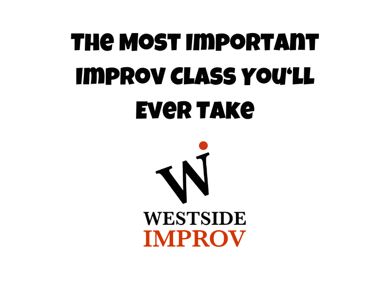 Upcoming Classes — Westside Improv