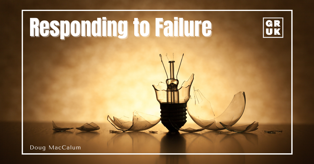 Responding to Failure — Gospel Reformation: UK