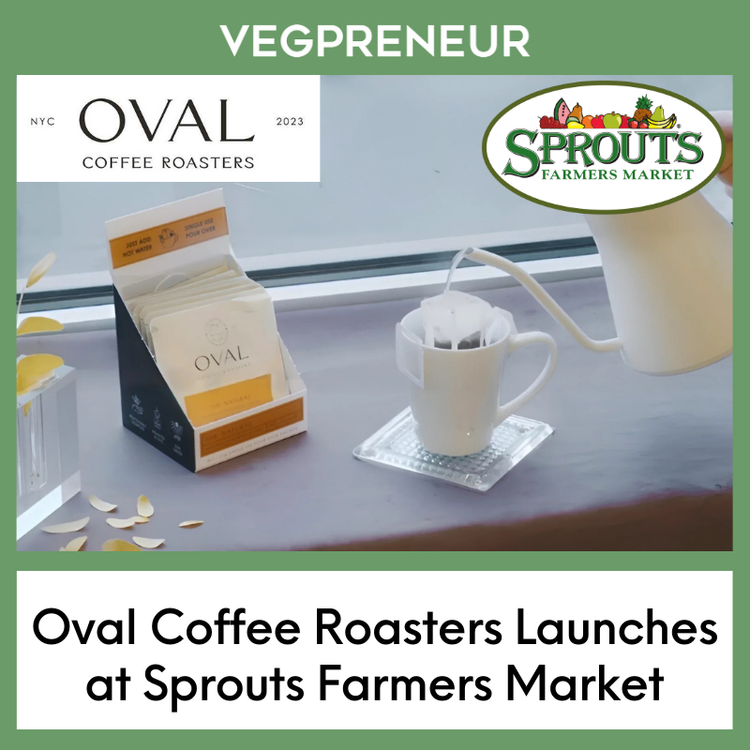 Oval Coffee Roasters Launches at Sprouts Farmers Market — VEGPRENEUR