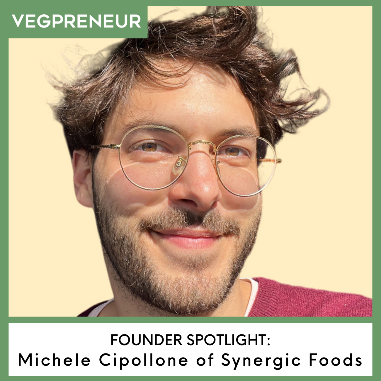 Founder Spotlight: Michele Cipollone (Synergic Foods) — VEGPRENEUR
