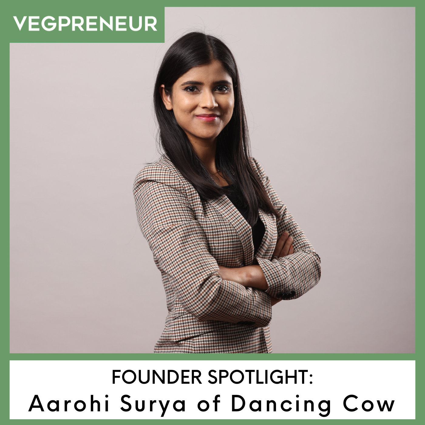 Founder Spotlight: Veronica Garcia-Arteaga (Neggst Foods) — VEGPRENEUR