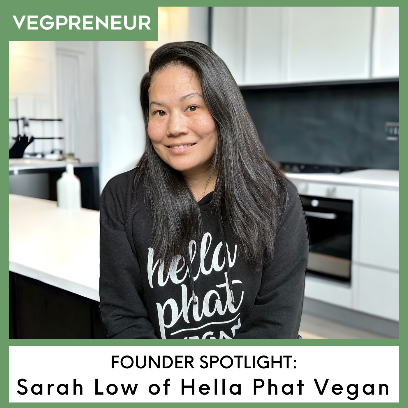 Founder Spotlight: Sarah Low (Hella Phat Vegan) — VEGPRENEUR