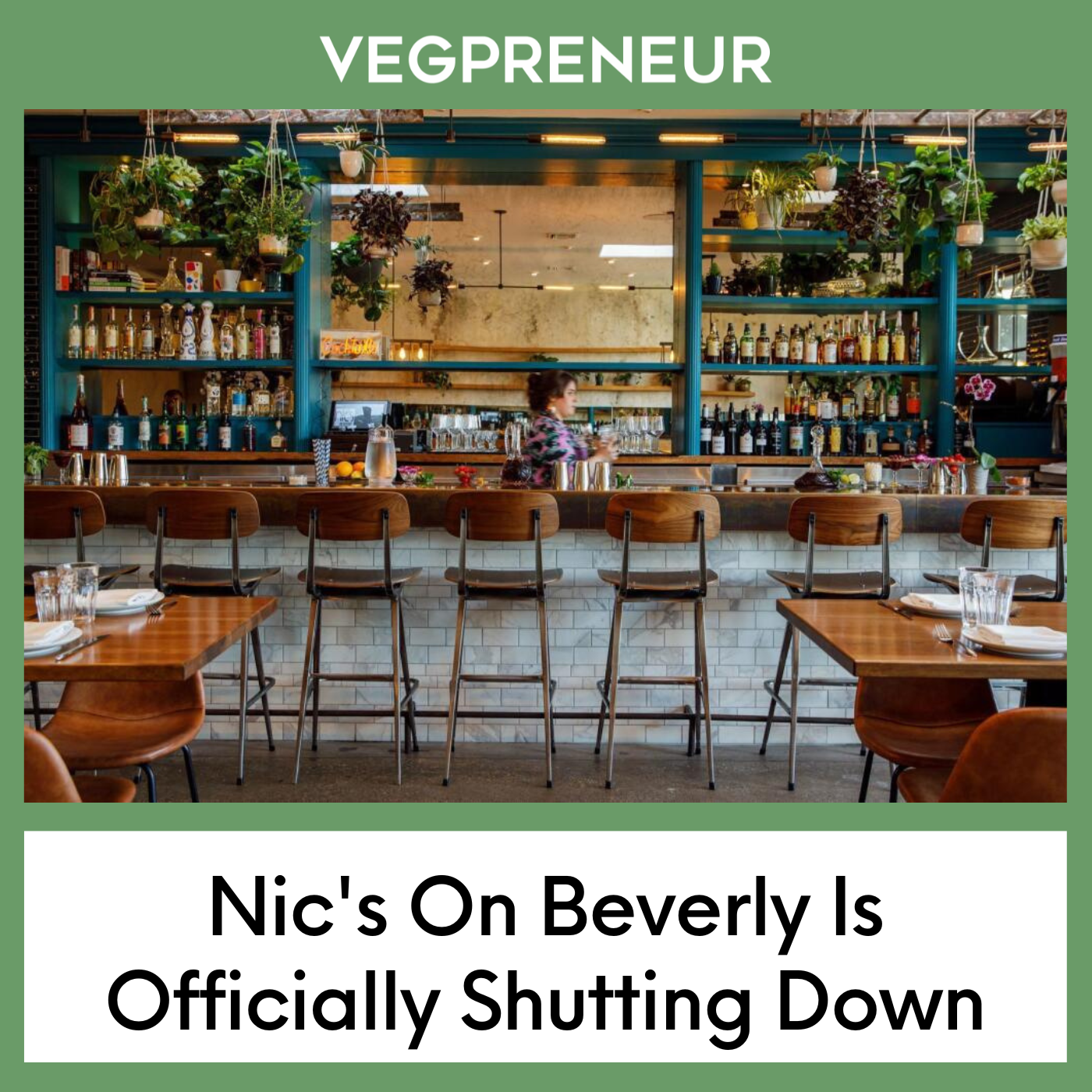 Nic's On Beverly Is Officially Shutting Down — VEGPRENEUR