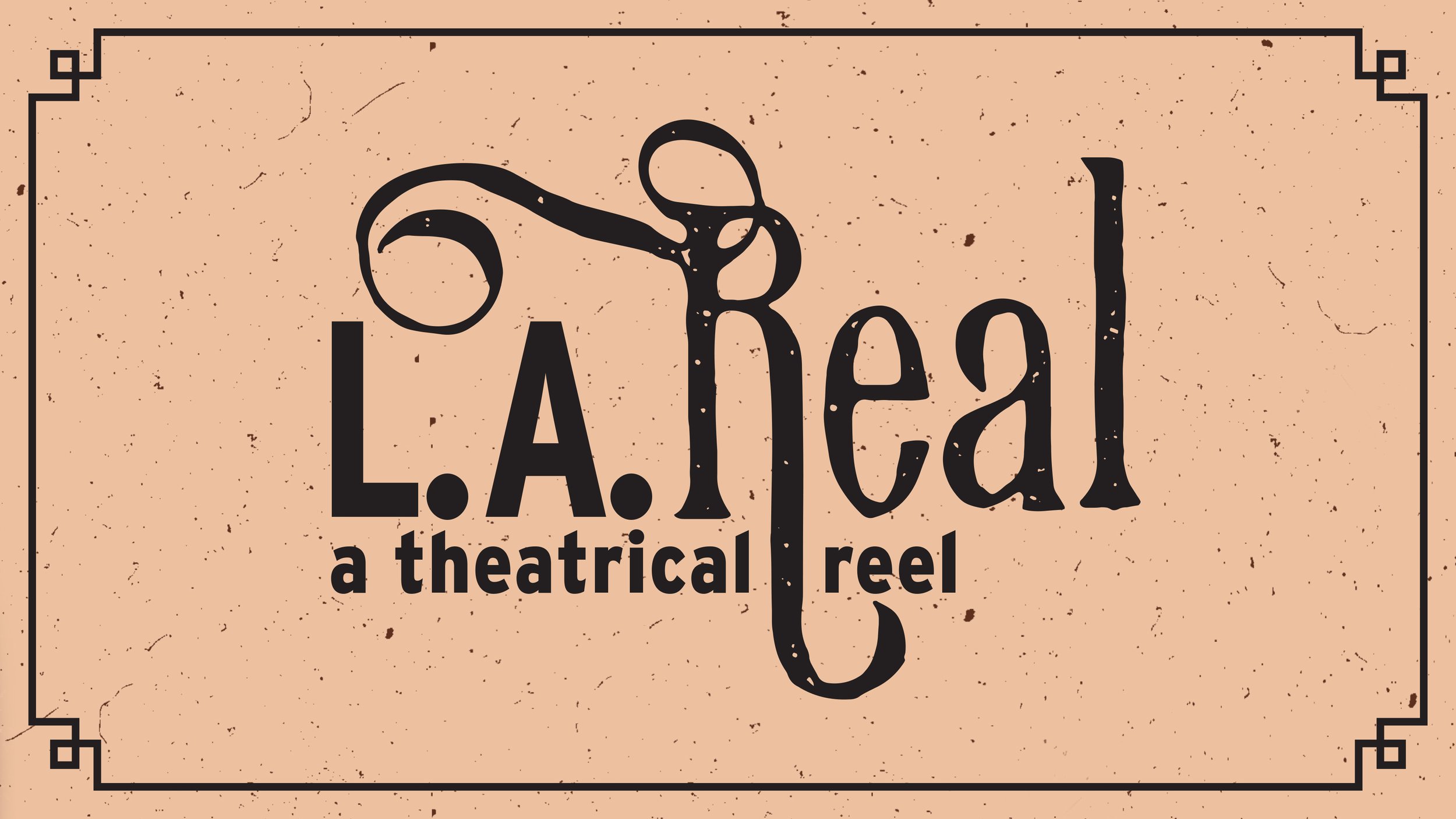 "Movies That Matter": L.A. Real: a theatrical reel — About...Productions