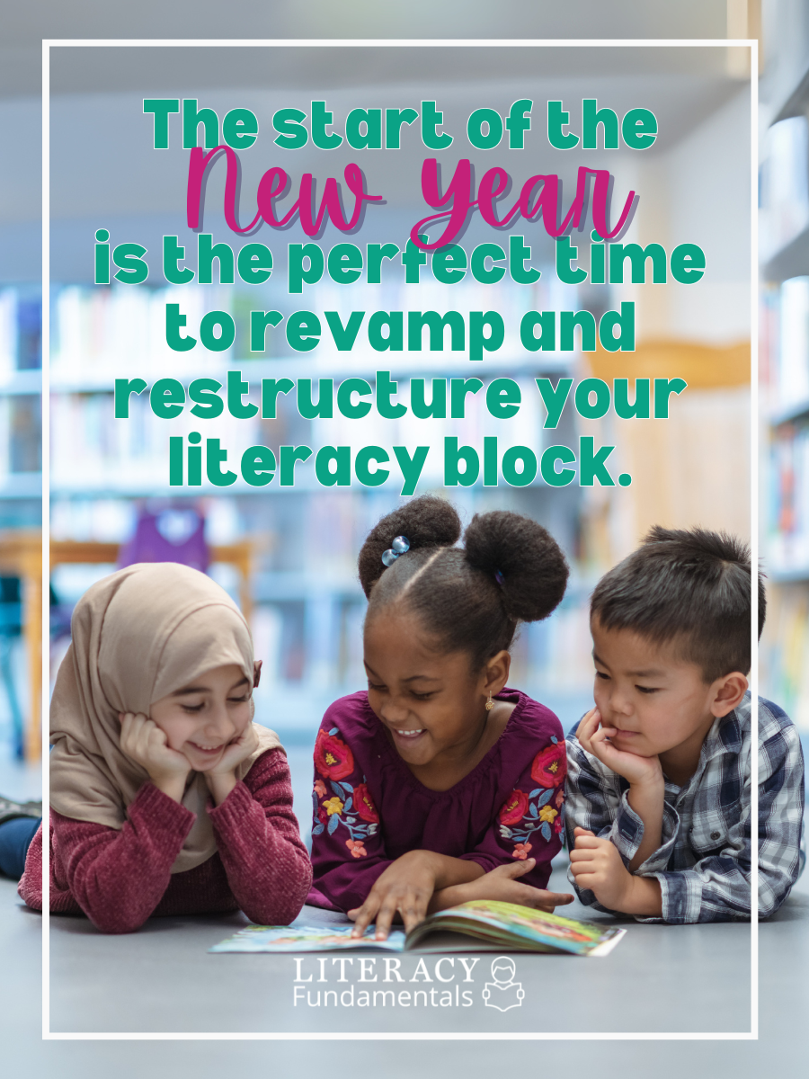Reorganizing Your Literacy Block for Success in the New Year ...