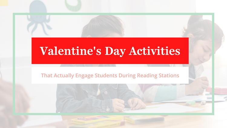 Valentine’s Day Classroom Activities | Engage Students During Reading ...
