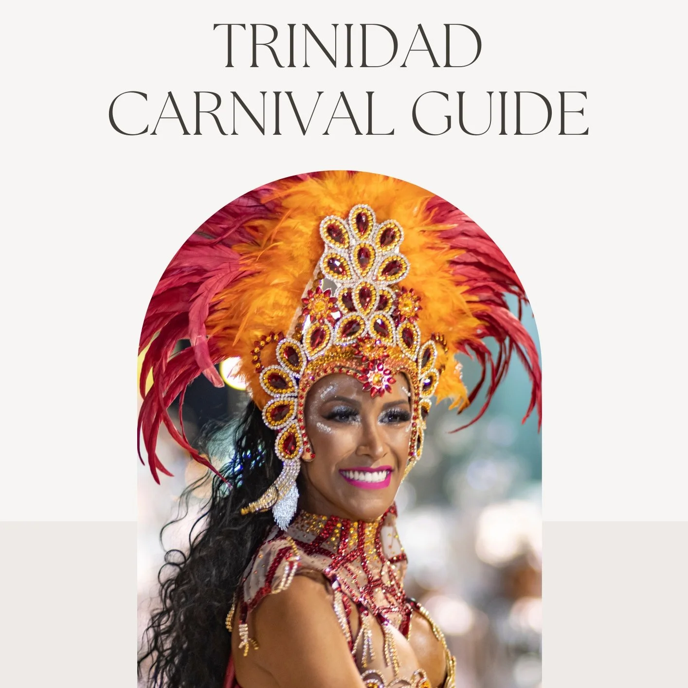 A Complete Guide For Attending Trinidad Carnival — The Caribbean Views