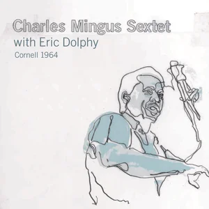 Mingus Discography — CHARLES MINGUS