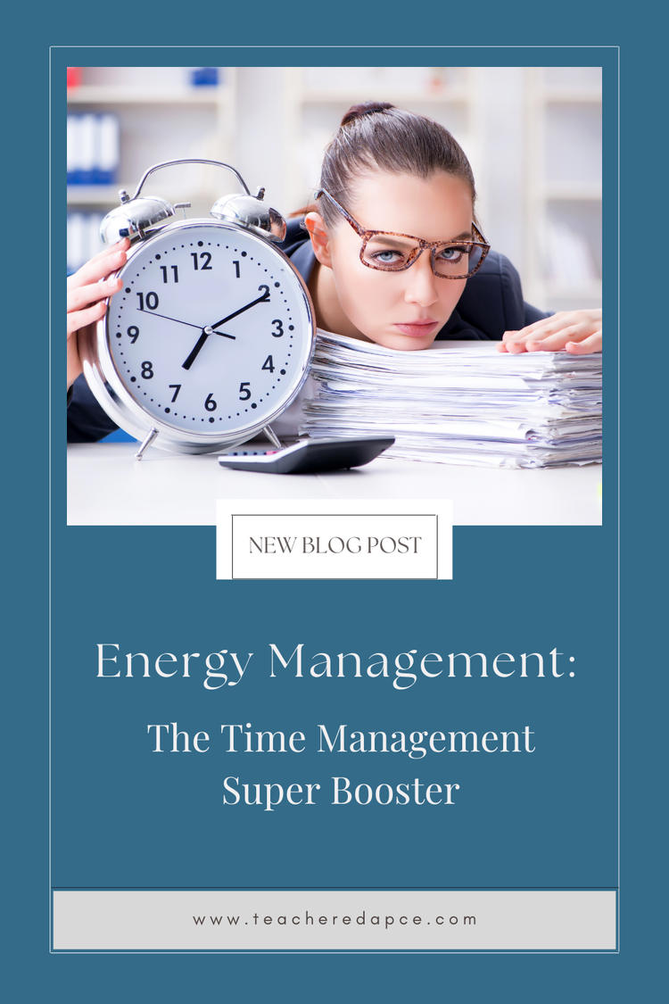 Energy Management: The Time Management Super Booster — Teacher ...