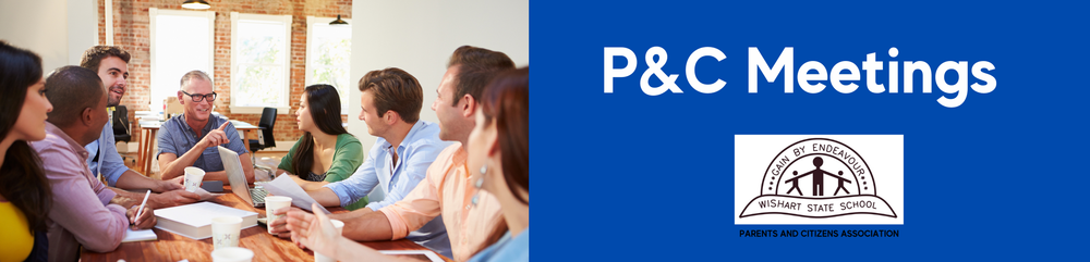 P&C Meetings — Wishart State School P&C Association