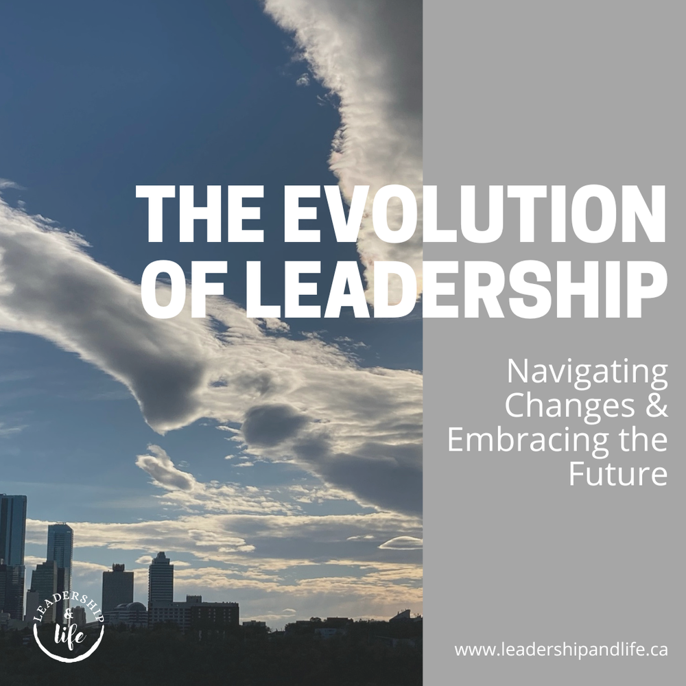 The Evolution of Leadership: Navigating Changes & Embracing the Future ...