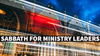 Sabbath for Ministry Leaders — The Sabbath Life