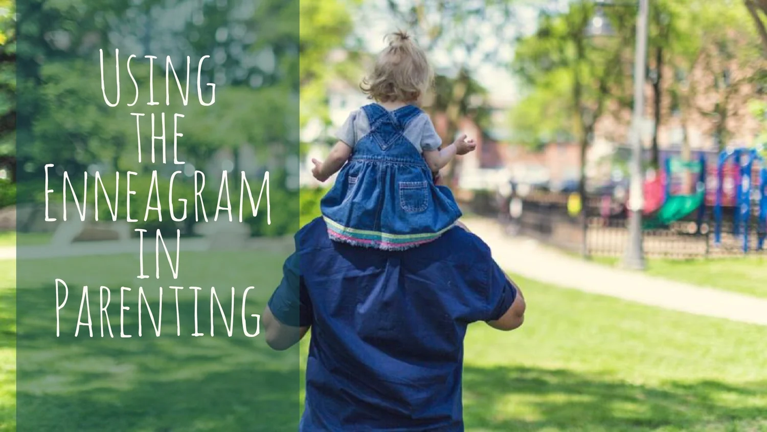 Using The Enneagram In Parenting The Sabbath Life