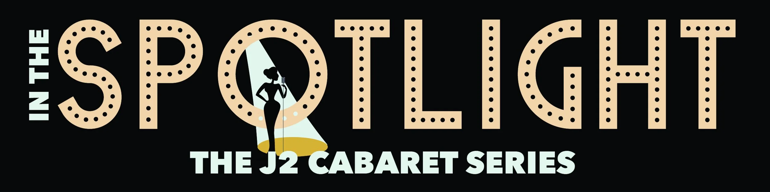 In the Spotlight: The J2 Cabaret Series 2025 — The J2 Spotlight Musical ...