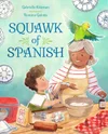 Squawk of Spanish — Gabriella Aldeman