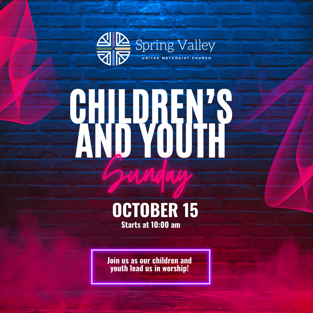 Children's and Youth Sunday — Spring Valley United Methodist Church