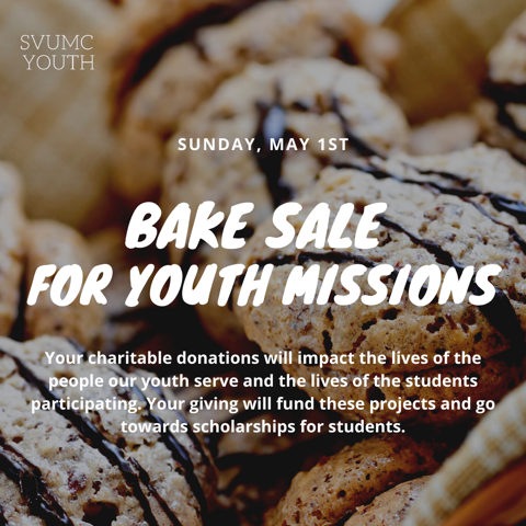 Bake Sale for Youth Missions — Spring Valley United Methodist Church