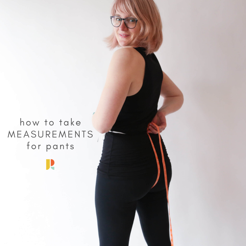 How to take measurements for pants — Made by Rae