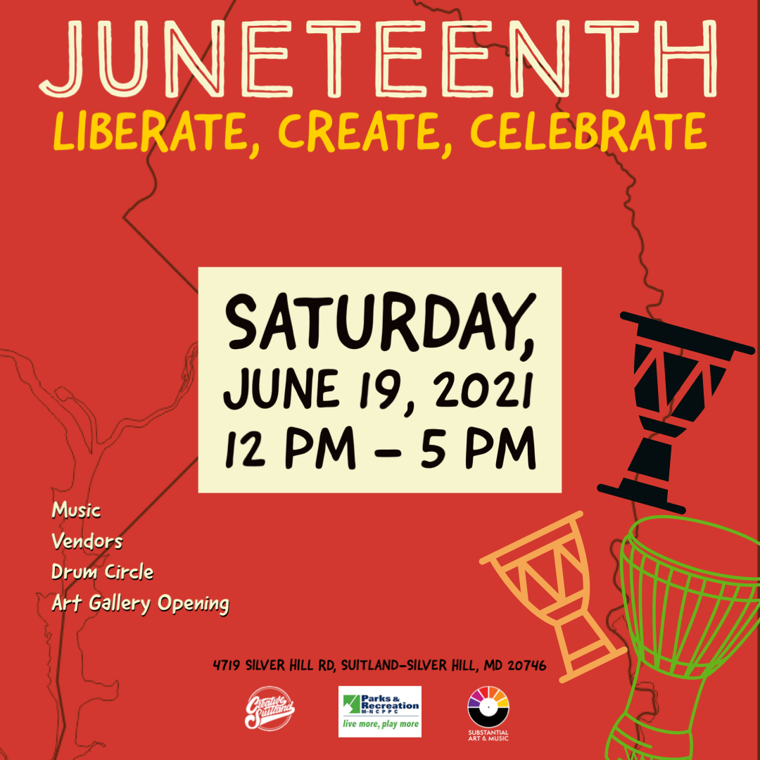 Juneteenth: Liberate. Create. Celebrate — Creative Suitland Arts Center