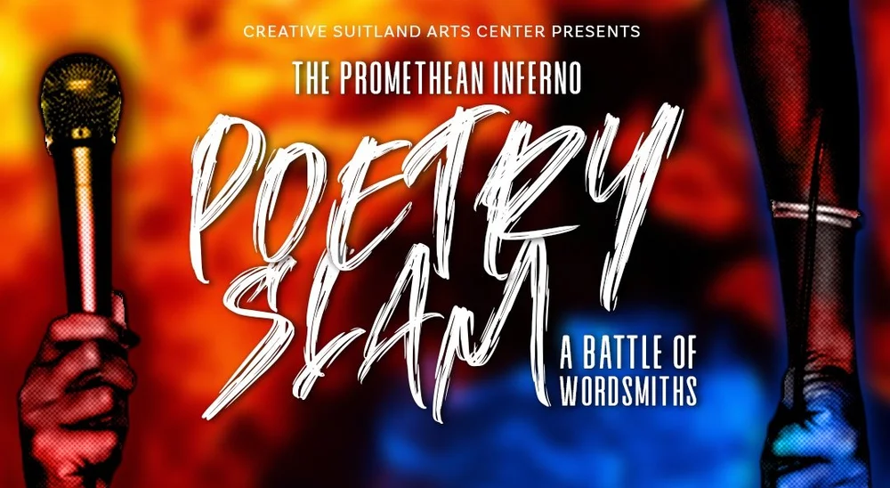 The Promethean Inferno: Poetry Slam — Creative Suitland Arts Center