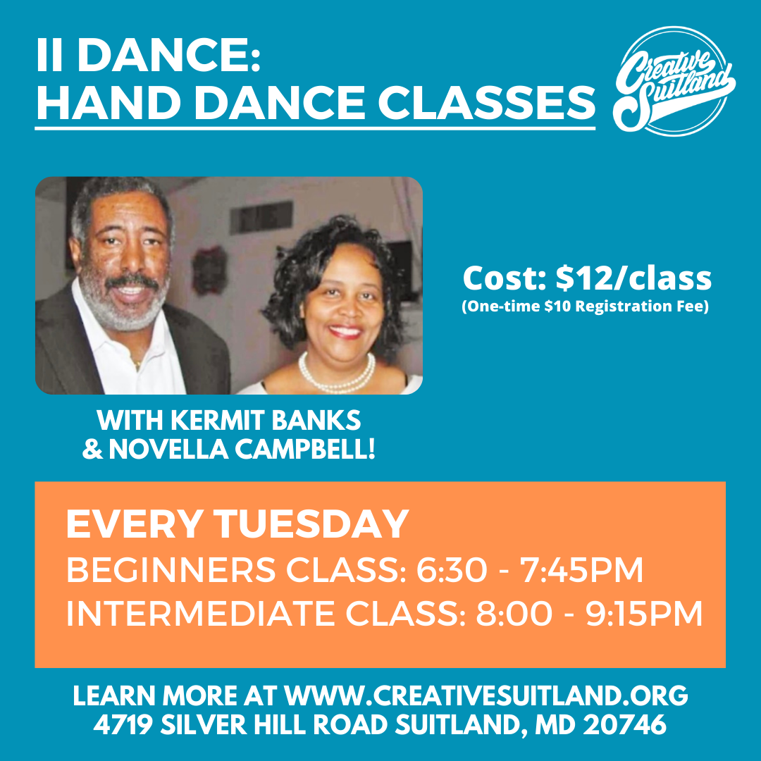 II DANCE: HAND DANCE CLASSES — Creative Suitland Arts Center