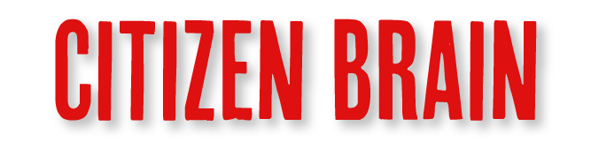 Citizen Brain