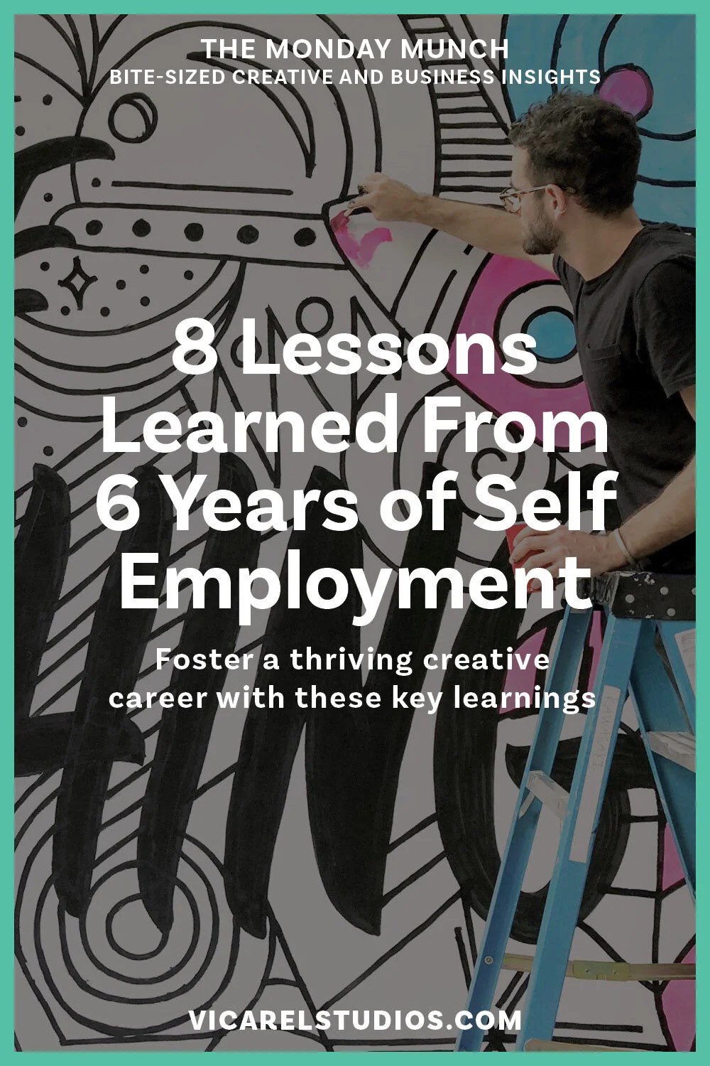 8 Lessons Learned From 6 Years of Working as a Self Employed Creative ...