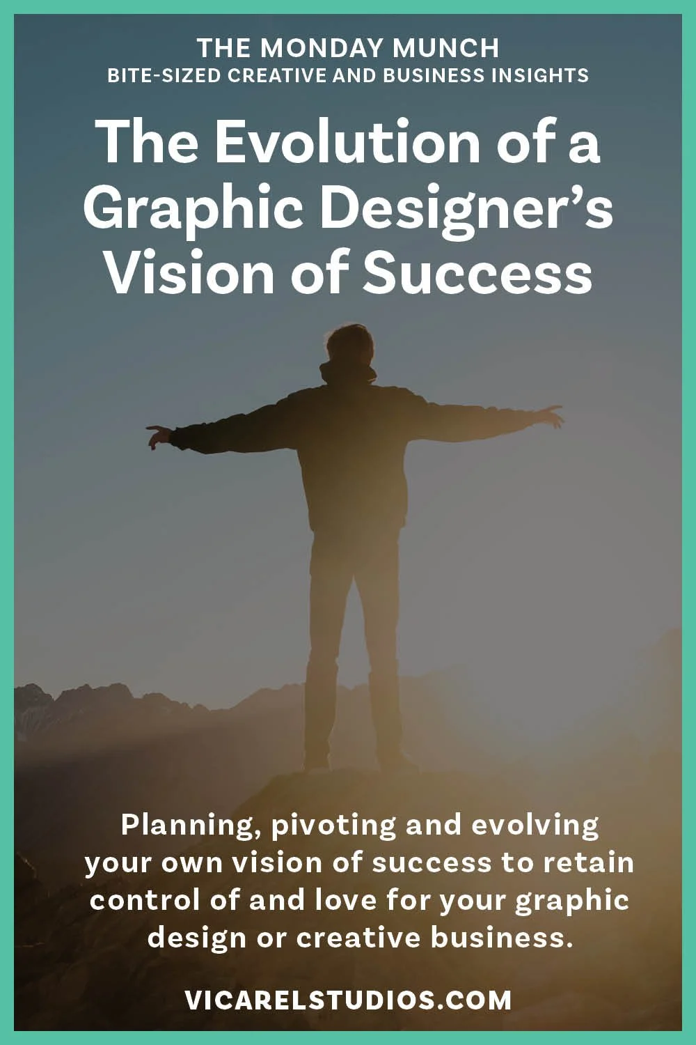 The Evolution of a Graphic Designer’s Vision of Success — Vicarel Studios